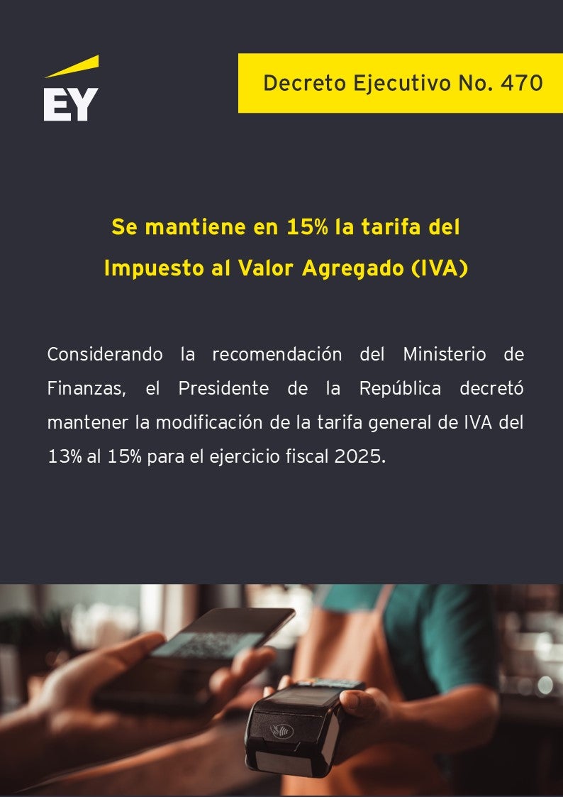 Se mantiene IVA al 15% para el año 2025 | EY Ecuador