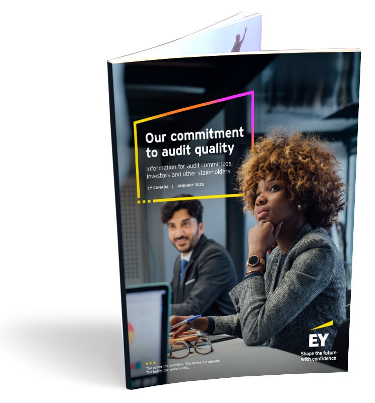 Our commitment to Audit Quality – 2025 | EY - Canada