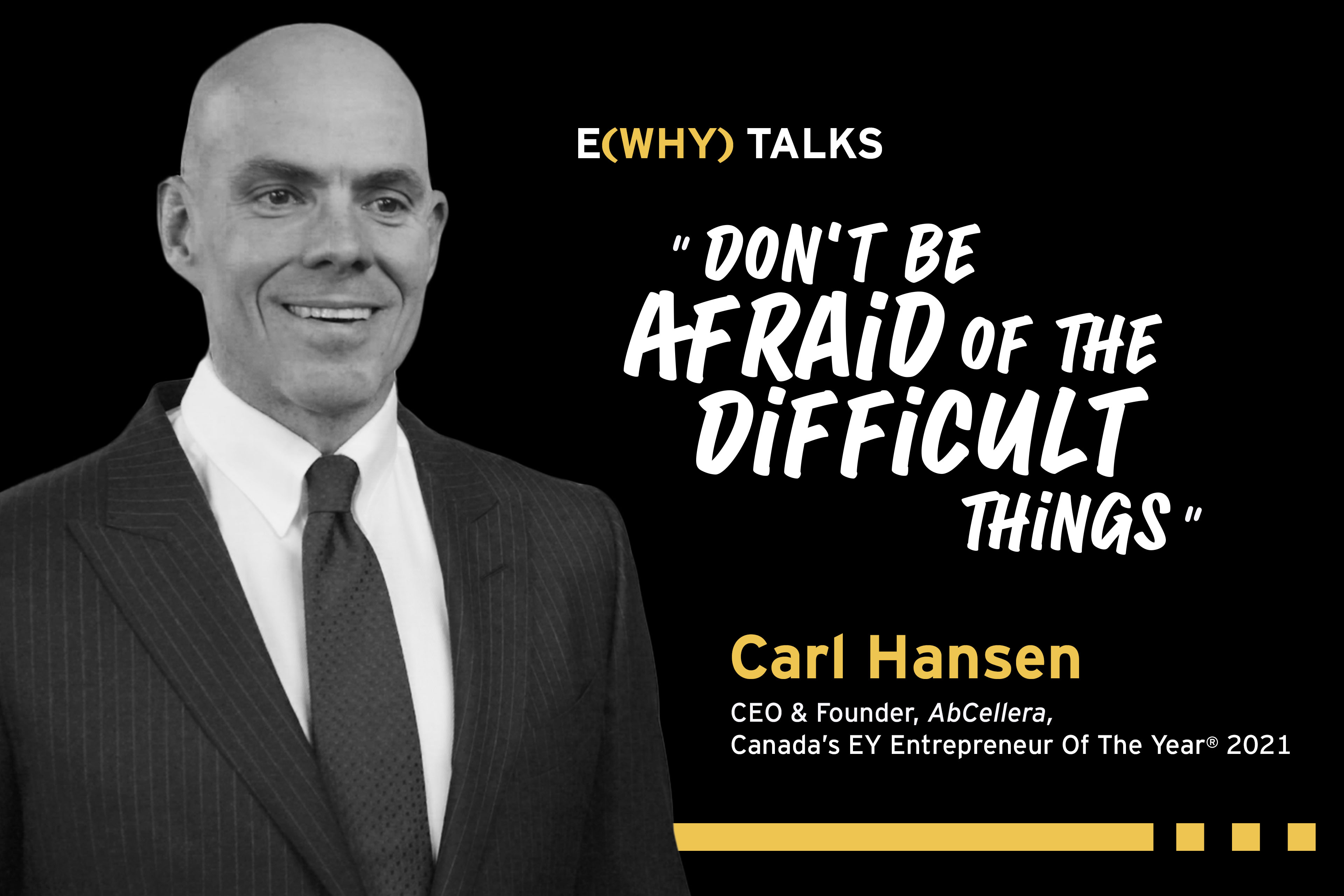 E(WHY) Talks interview – Carl Hansen | EY - Canada