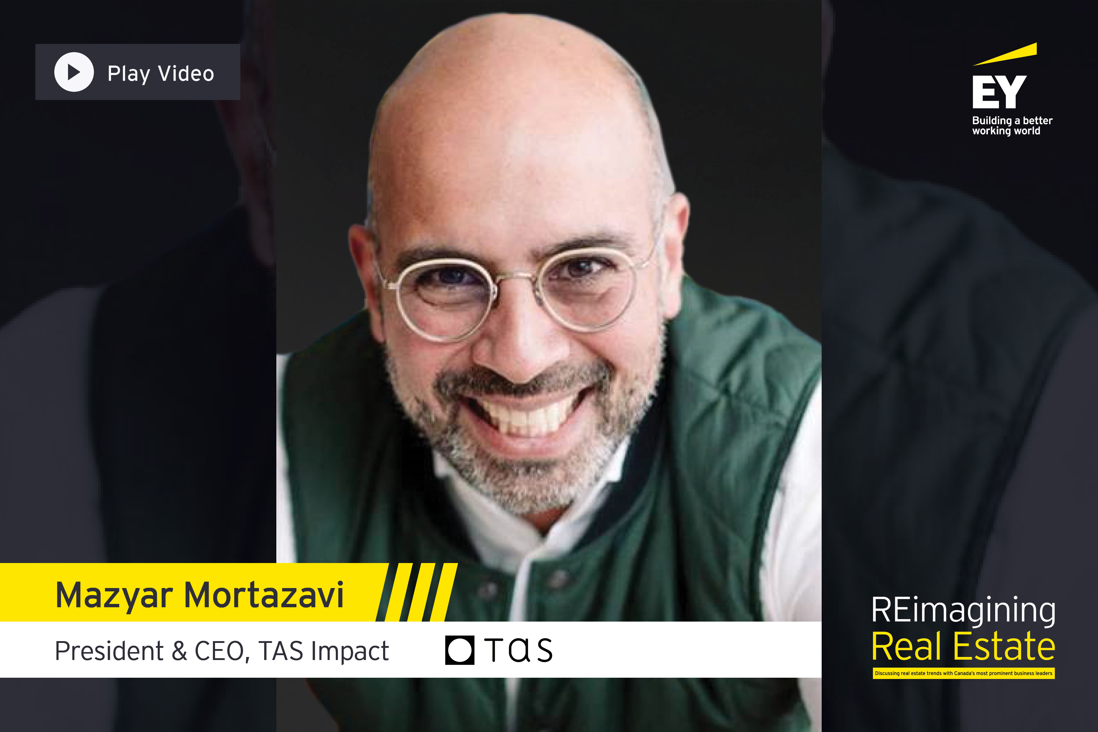 REimagining Real Estate series2 with Mazyar Mortazavi | EY - Canada