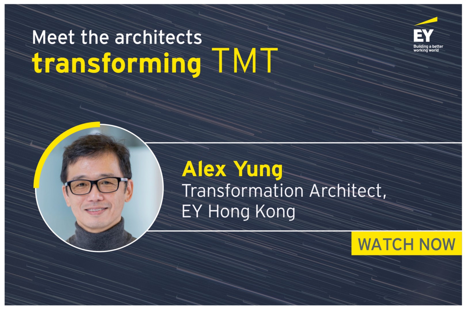 Meet the architects transforming TMT series with Alex Yung | EY - Canada