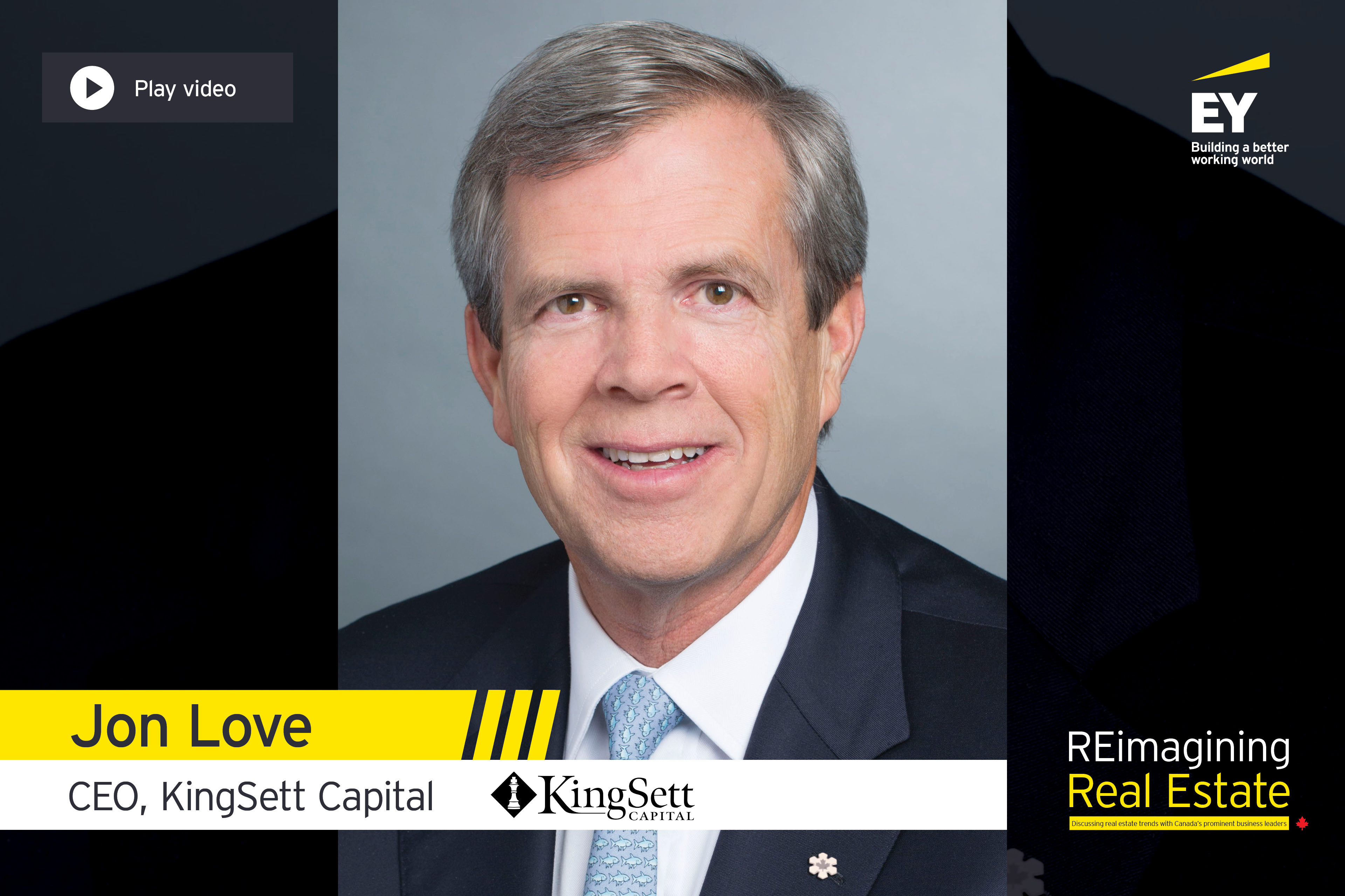 Série RÉinventons l’immobilier avec Jon Love | EY – Canada